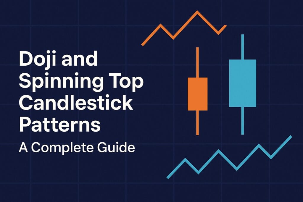 Doji and Spinning Top Candlestick Patterns: A Complete Guide